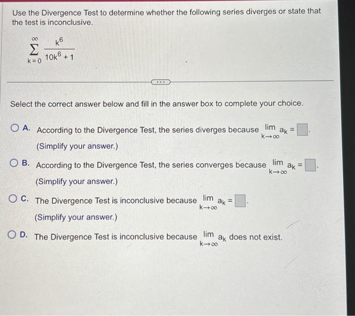 Use the Divergence Test to determine whether the | Chegg.com