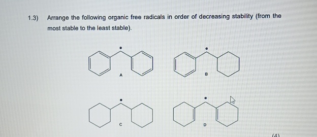 Solved 1.3) ﻿Arrange the following organic free radicals in | Chegg.com
