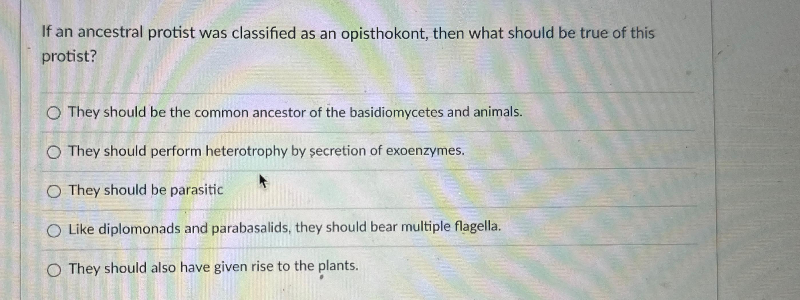 Solved If an ancestral protist was classified as an | Chegg.com