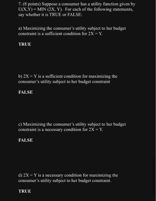 Solved 7. ( 8 points) Suppose a consumer has a utility | Chegg.com