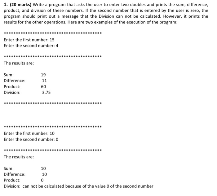 Solved 1. (20 marks) Write a program that asks the user to | Chegg.com