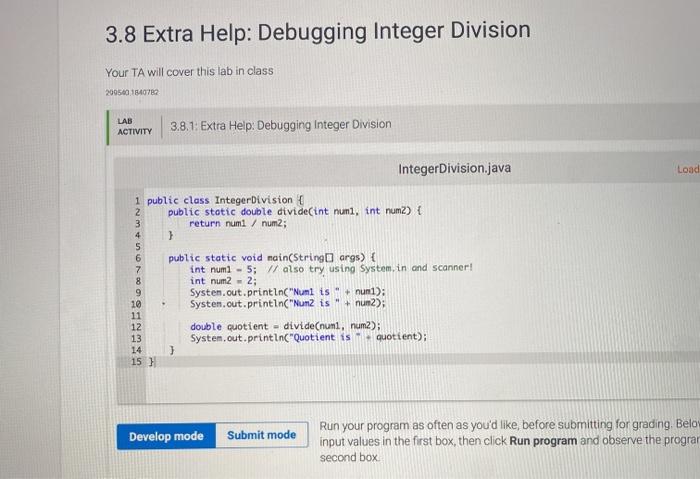 Solved 3.8 Extra Help: Debugging Integer Division Your TA | Chegg.com