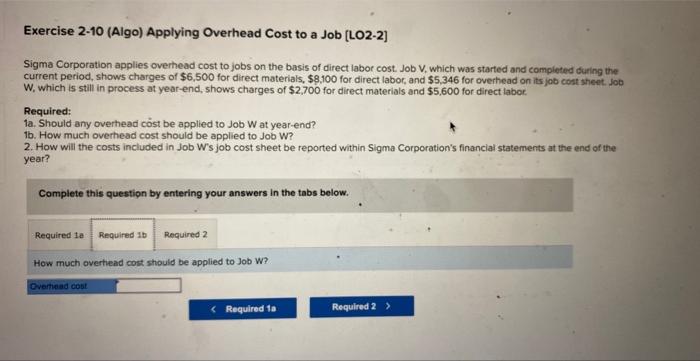 Solved Exercise 2-10 (Algo) Applying Overhead Cost to a Job | Chegg.com