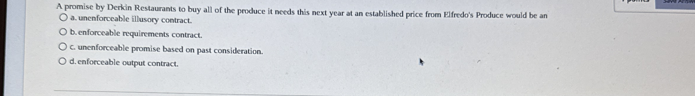 Solved A promise by Derkin Restaurants to buy all of the | Chegg.com