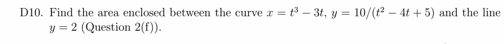 Solved D10. Find the area enclosed between the curve \\( | Chegg.com