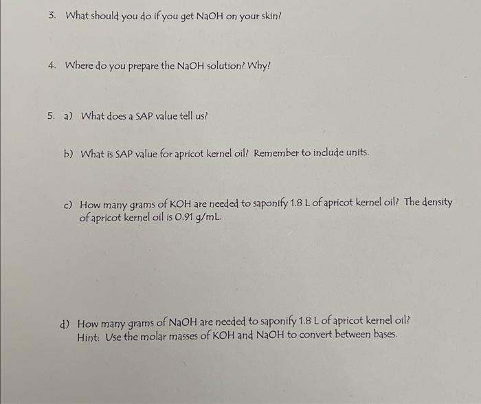 Solved 3. What should you do if you get NaOH on your skin? | Chegg.com