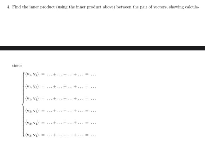 Solved 4. Find the inner product (using the inner product | Chegg.com