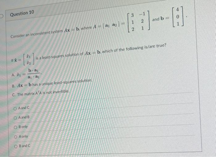 Question 10 Consider an inconsistent system Ax=b, | Chegg.com