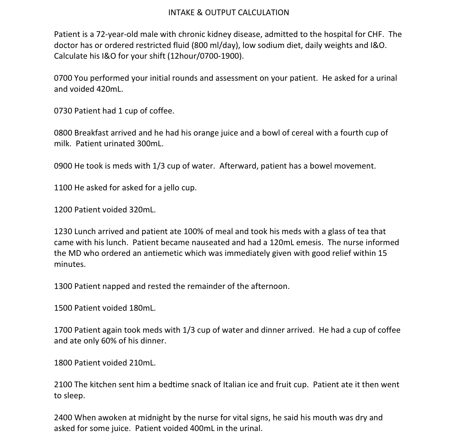 Solved help me write an intake and outout chart for this | Chegg.com