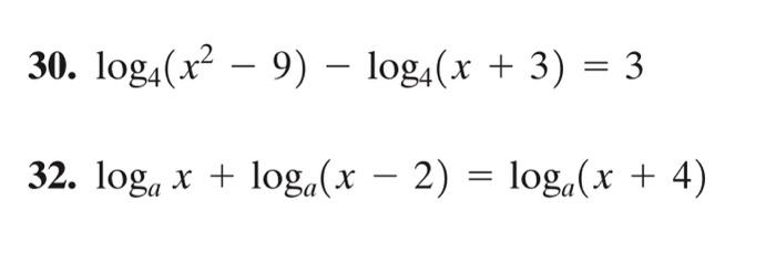 Solved log4(x2−9)−log4(x+3)=3 logax+loga(x−2)=loga(x+4) | Chegg.com