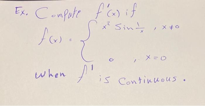 Solved Compute f′(x) if f(x)={x2sinx1,x =00,x=0 When f11 is | Chegg.com