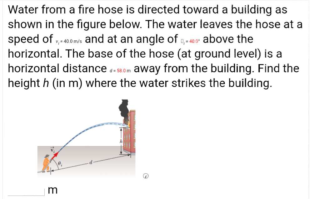 Solved 0; = 40.00 Water from a fire hose is directed toward | Chegg.com