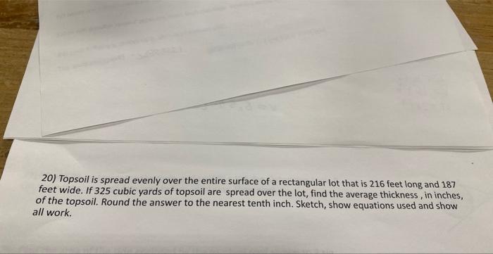 Solved 20) Topsoil is spread evenly over the entire surface | Chegg.com