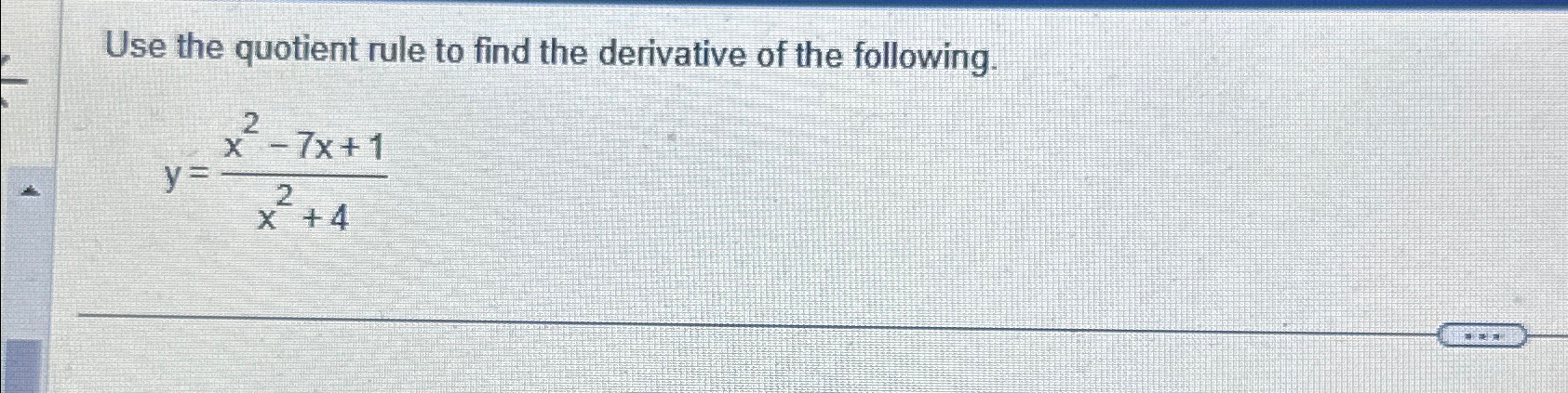 Solved Use the quotient rule to find the derivative of the | Chegg.com