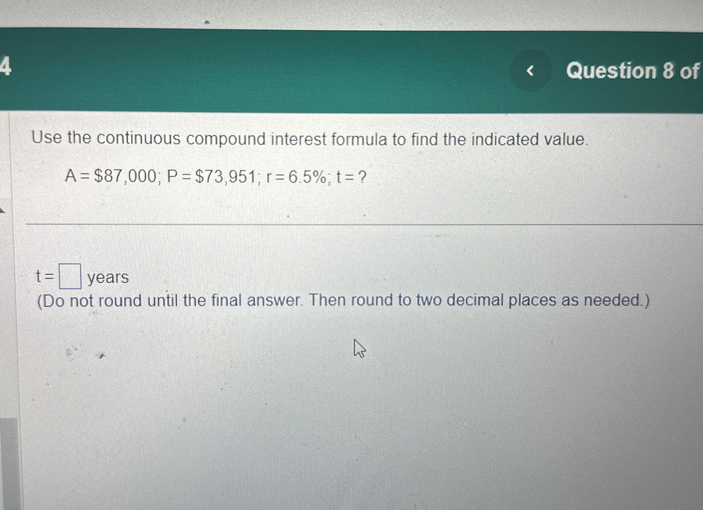 Question 8 ﻿ofUse the continuous compound interest | Chegg.com