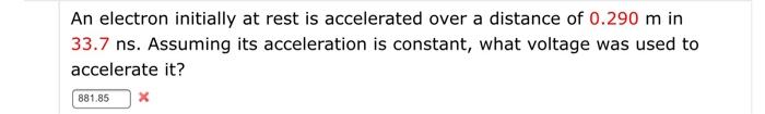 Solved An electron initially at rest is accelerated over a | Chegg.com