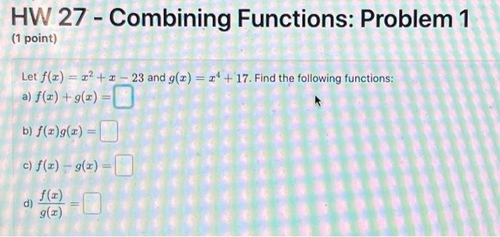 Solved HW 27 - Combining Functions: Problem 1 (1 point) Let | Chegg.com