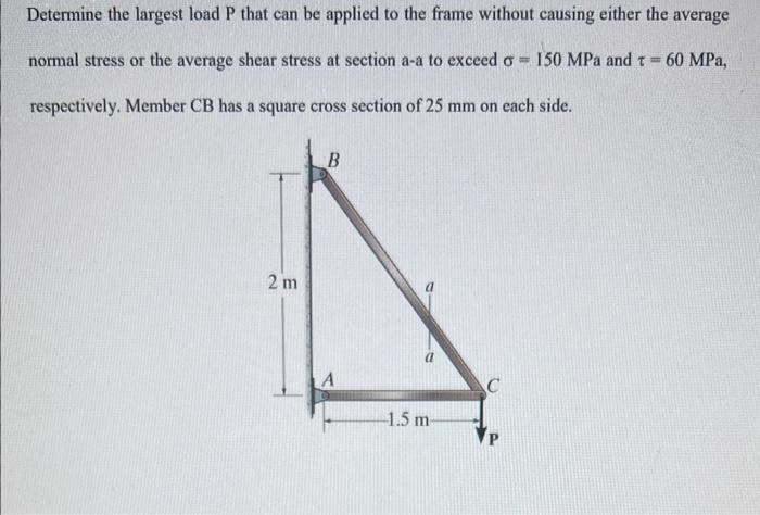 Solved Determine the largest load P that can be applied to | Chegg.com