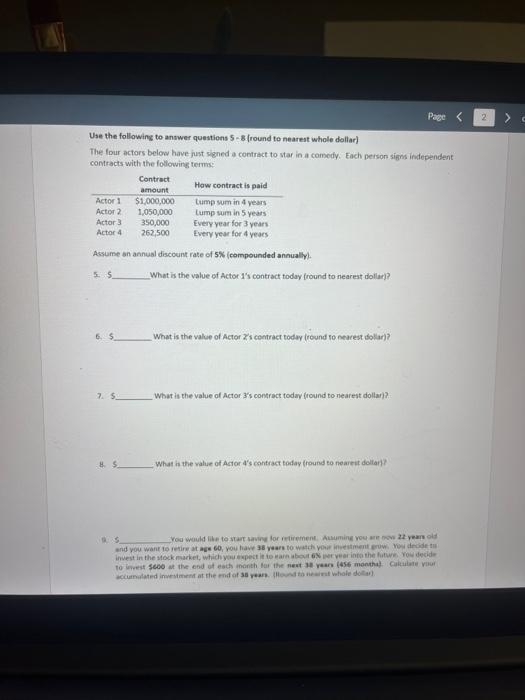 Use the following to antwer questions 5 - 8 (round to | Chegg.com