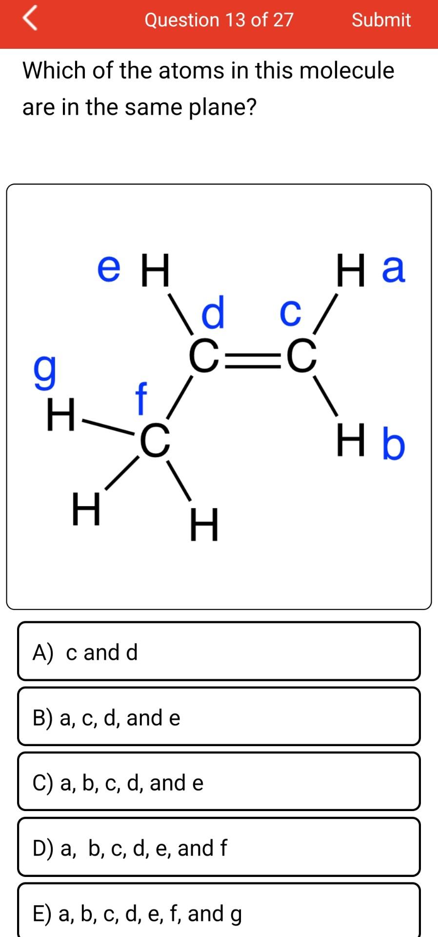 Solved Which of the atoms in this molecule are in the same | Chegg.com