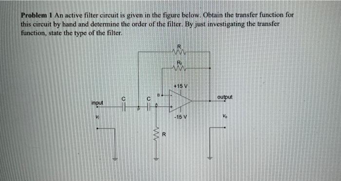 Problem 1 An active filter circuit is given in the | Chegg.com
