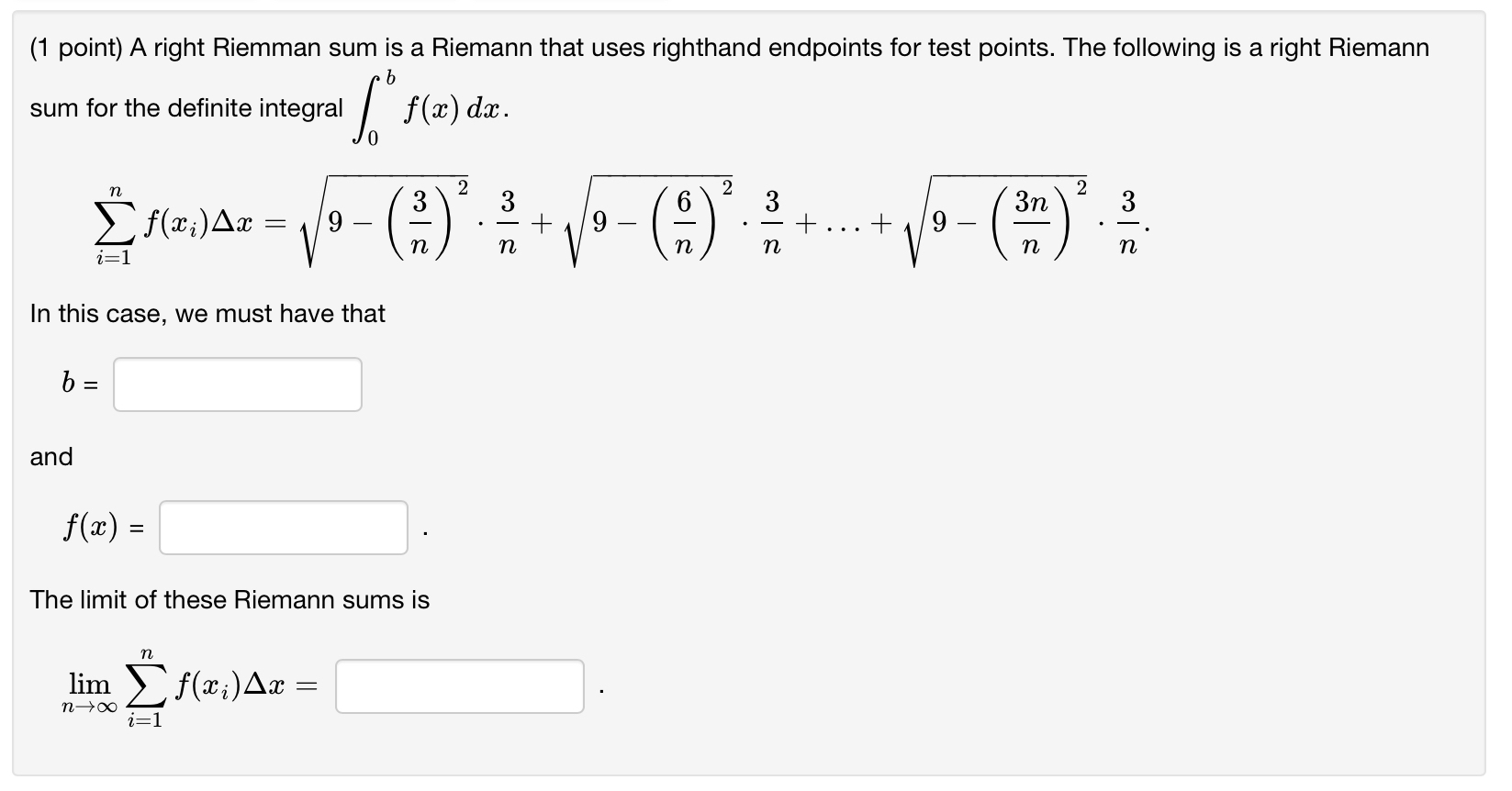 Solved (1 ﻿point) ﻿A right Riemman sum is a Riemann that | Chegg.com