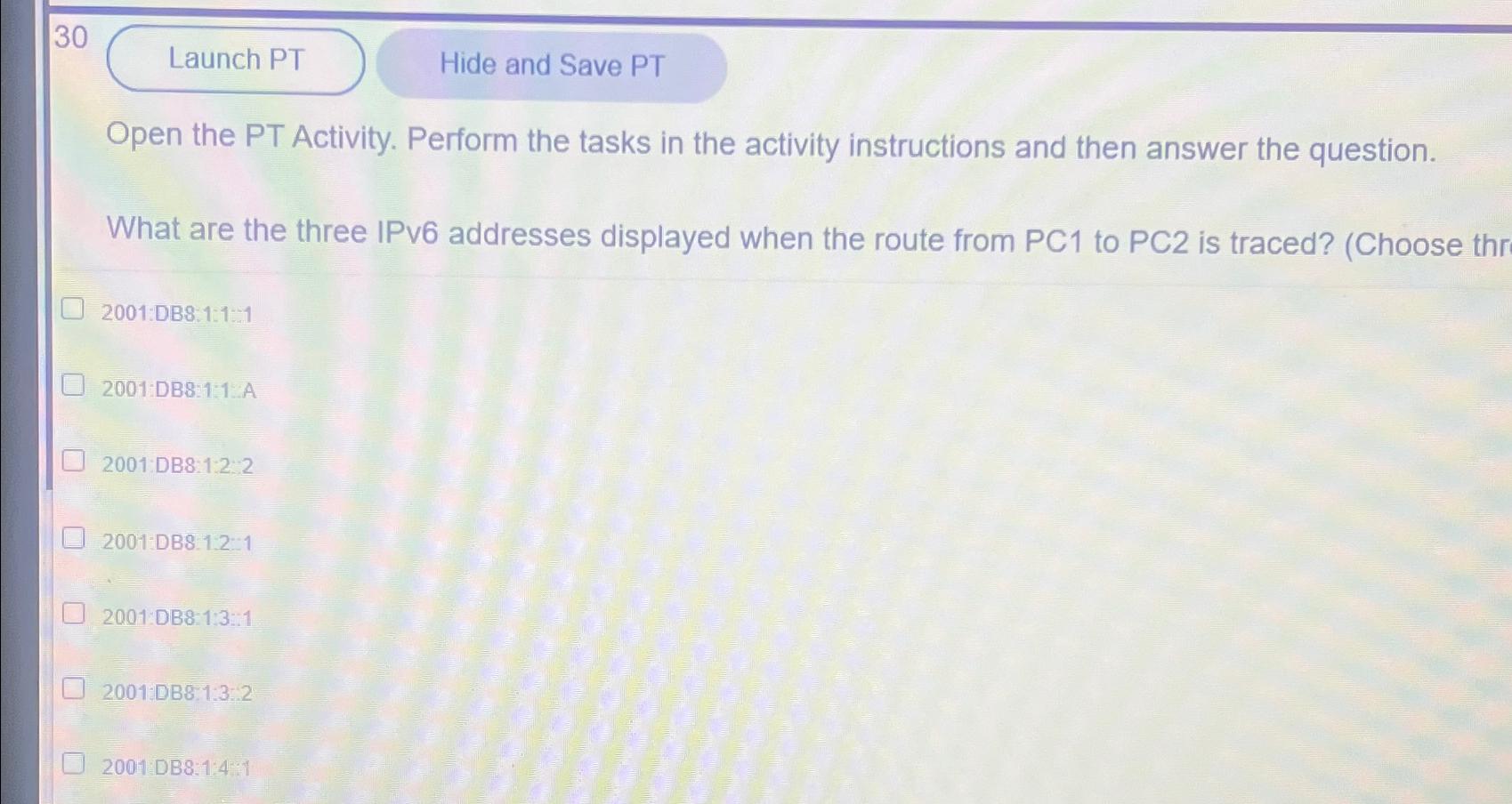 Solved 30Hide and Save PTOpen the PT Activity. Perform the | Chegg.com