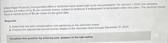 Allied Paper Products, Incorporated offers a | Chegg.com