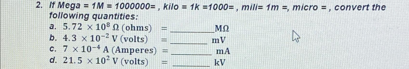 Solved If M ﻿ega =1M=1000000=, ﻿kilo =1k=1000=, ﻿mili =1m=, | Chegg.com