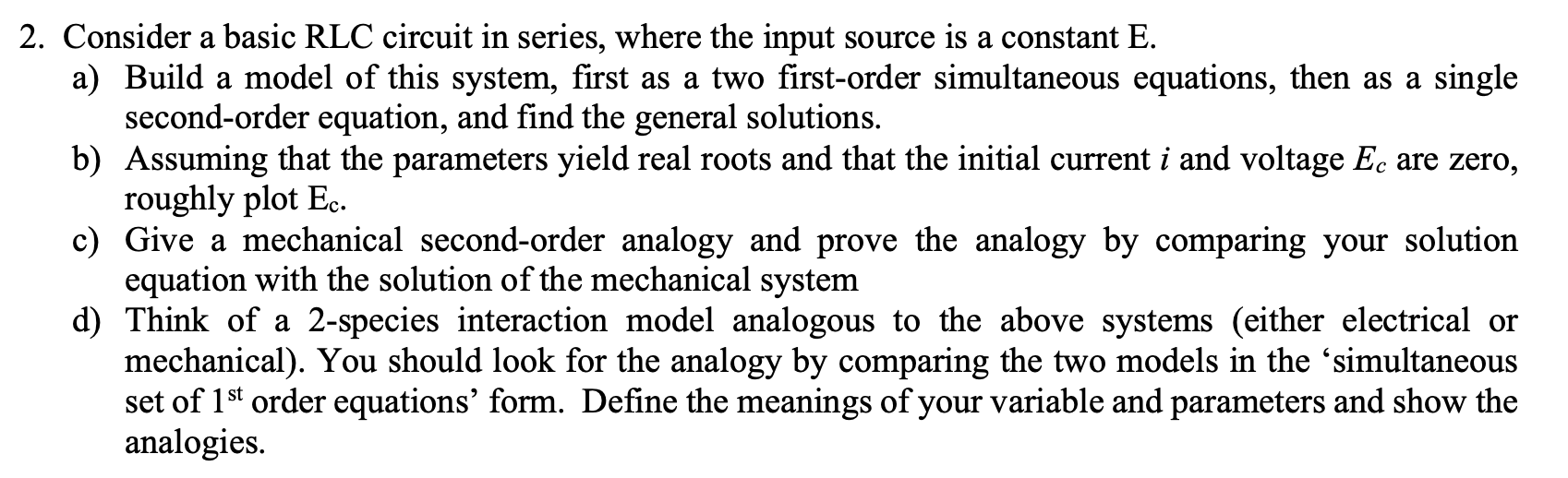 Solved Consider a basic RLC circuit in series, where the | Chegg.com