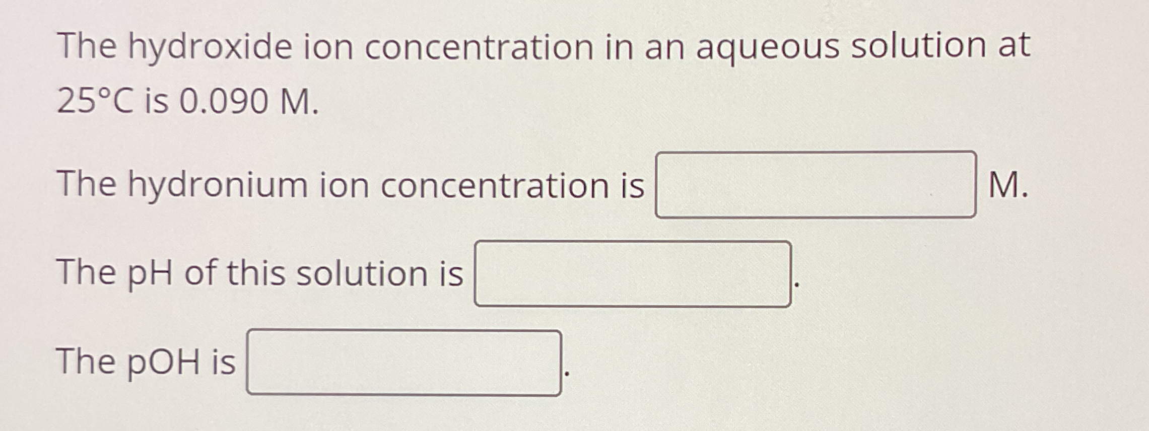 Solved The hydroxide ion concentration in an aqueous | Chegg.com