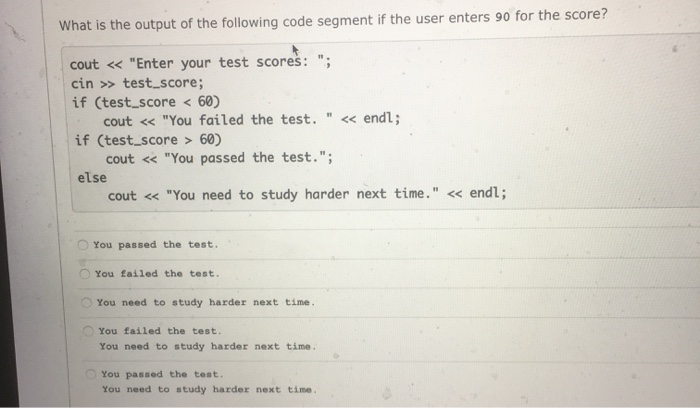 Solved What Is The Output Of The Following Code Segment If 