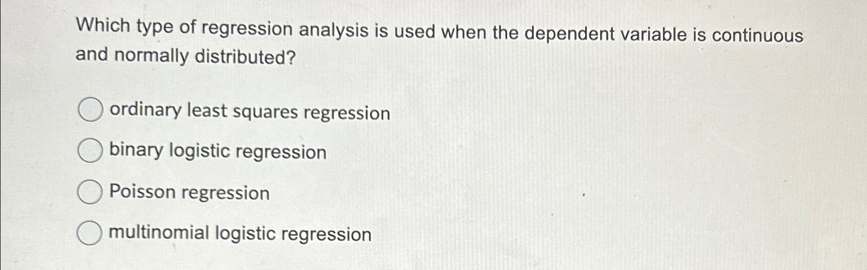 Solved Which type of regression analysis is used when the | Chegg.com