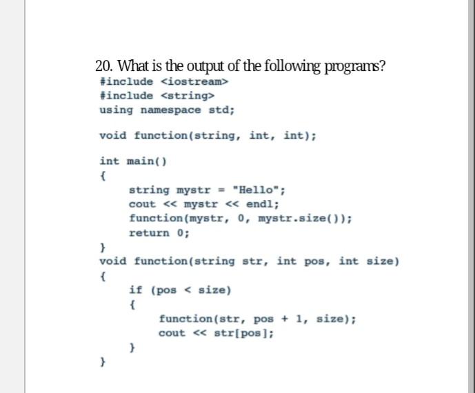 Solved 21. What is the output of the following programs?20. | Chegg.com
