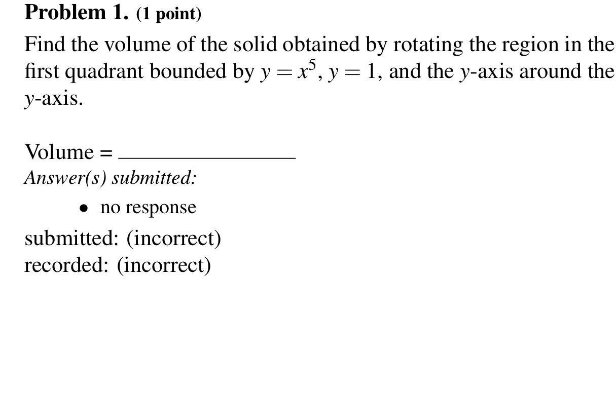 Solved Problem 1. (1 ﻿point)Find the volume of the solid | Chegg.com