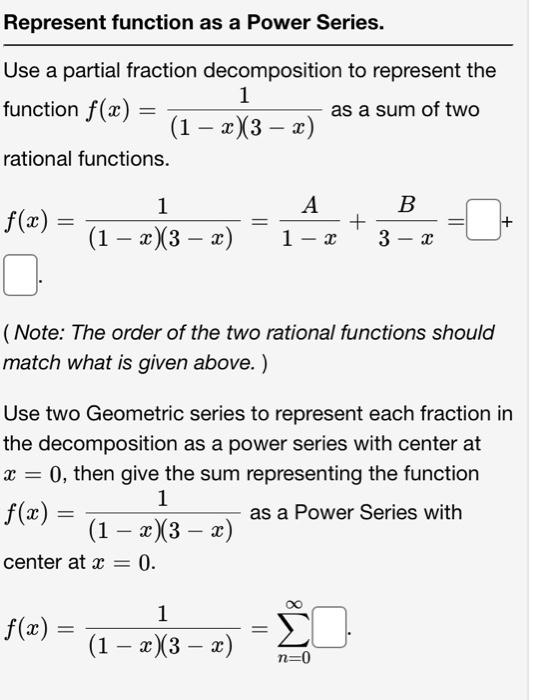 Solved Represent function as a Power Series. Use a partial | Chegg.com