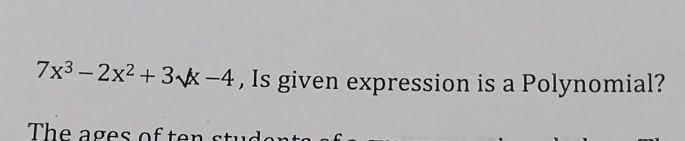 Solved 7x3−2x2+3x−4, Is given expression is a Polynomial? | Chegg.com
