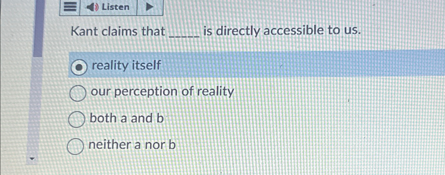 Solved ListenKant claims that is directly accessible to | Chegg.com