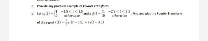 Solved c. Provide any practical example of Fourier | Chegg.com