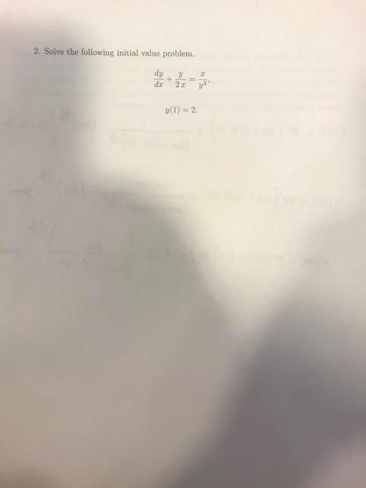 Solved 2. Solve the following initial value problem. dy de y | Chegg.com