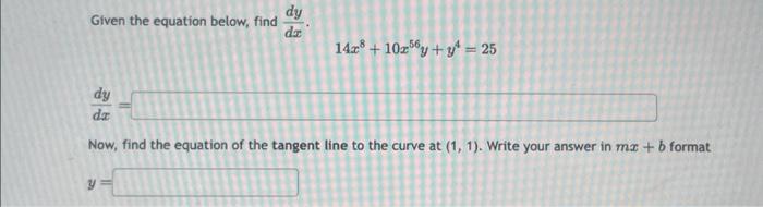 Solved Given the equation below, find dxdy. | Chegg.com