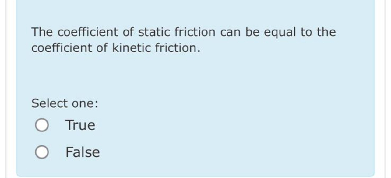 Solved The coefficient of static friction can be equal to | Chegg.com