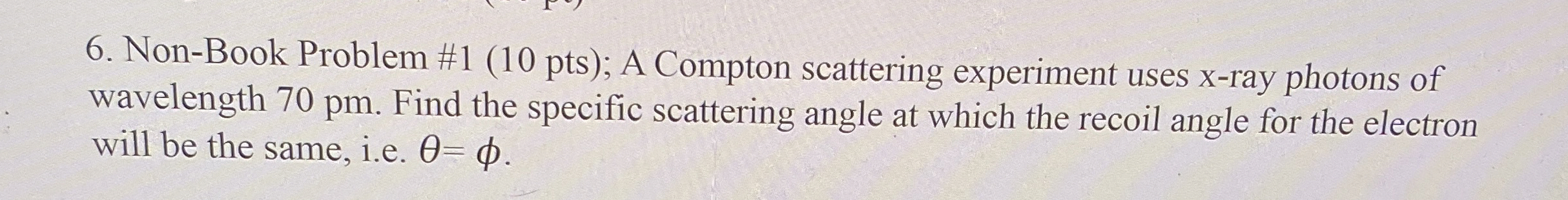 Solved Non-Book Problem #1 (10 ﻿pts); A Compton scattering | Chegg.com
