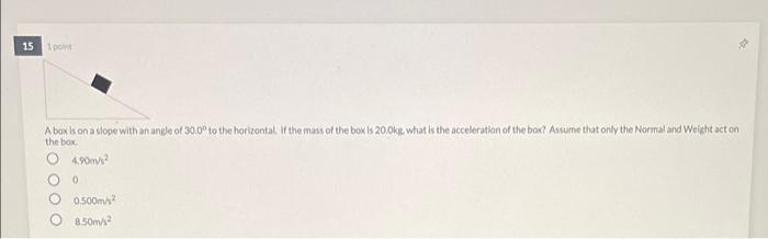 Solved 15 point A box is on a slope with an angle of 30.0° | Chegg.com