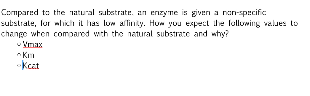 Solved Compared to the natural substrate, an enzyme is given | Chegg.com