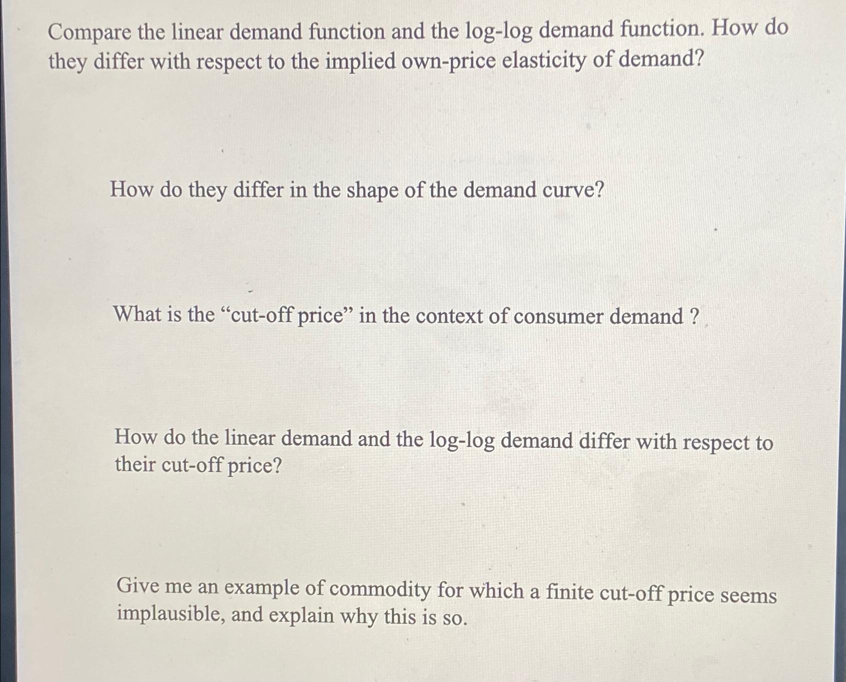 Solved Compare the linear demand function and the log-log | Chegg.com