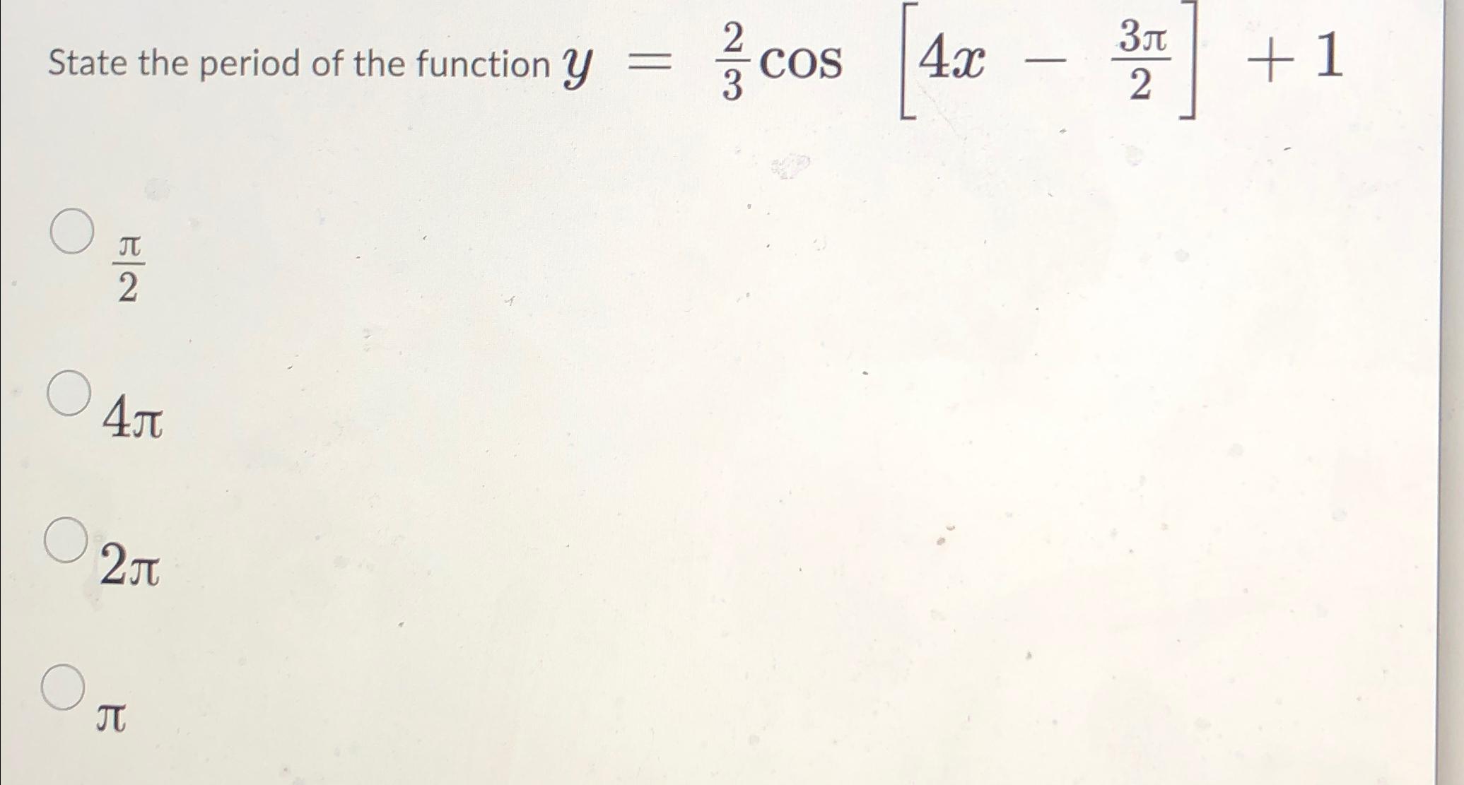 Solved State the period of the function | Chegg.com