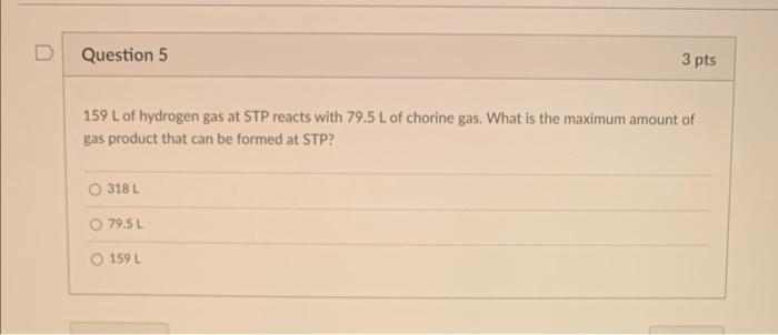 Solved 159 L of hydrogen gas at STP reacts with 79.5 L of | Chegg.com