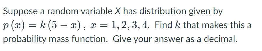 Solved Suppose a random variable x ﻿has distribution given | Chegg.com