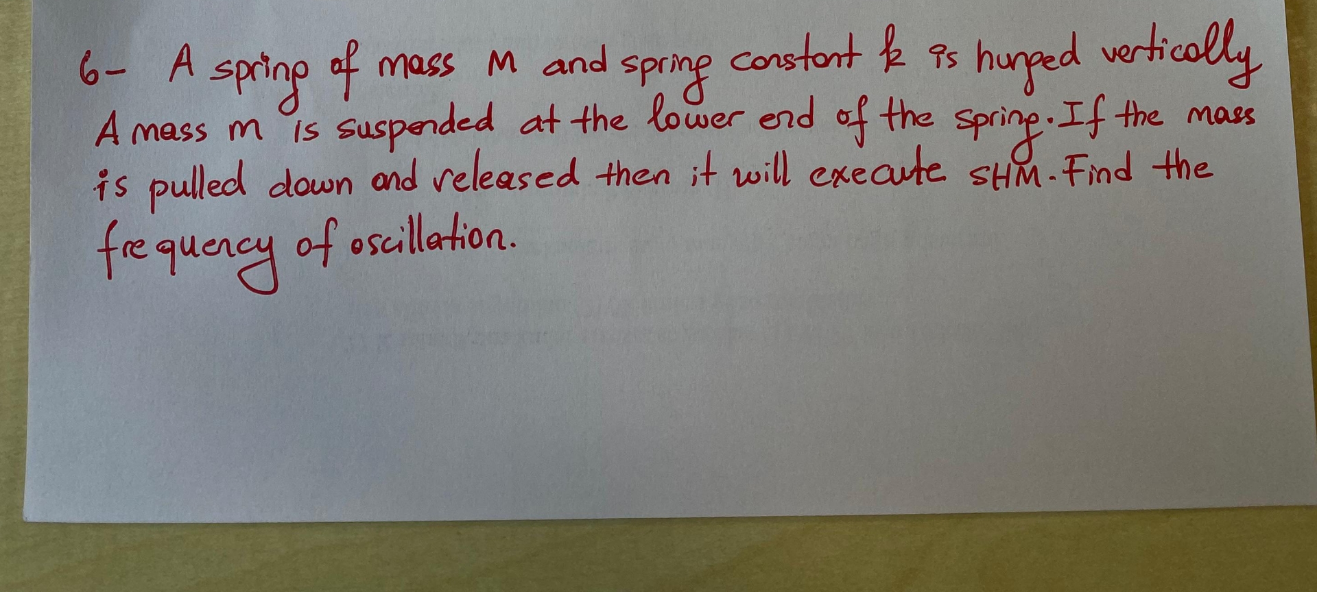 Solved 6- ﻿A spring of mass M ﻿and spring constant k ﻿is | Chegg.com